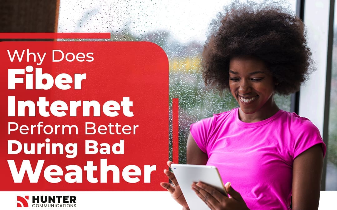Why Does Fiber Internet Perform Better During Bad Weather? - Hunter ...